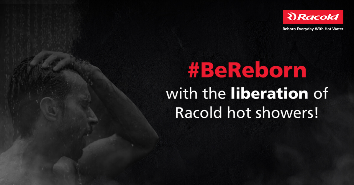 Experience the feeling of liberation with Racold water geysers